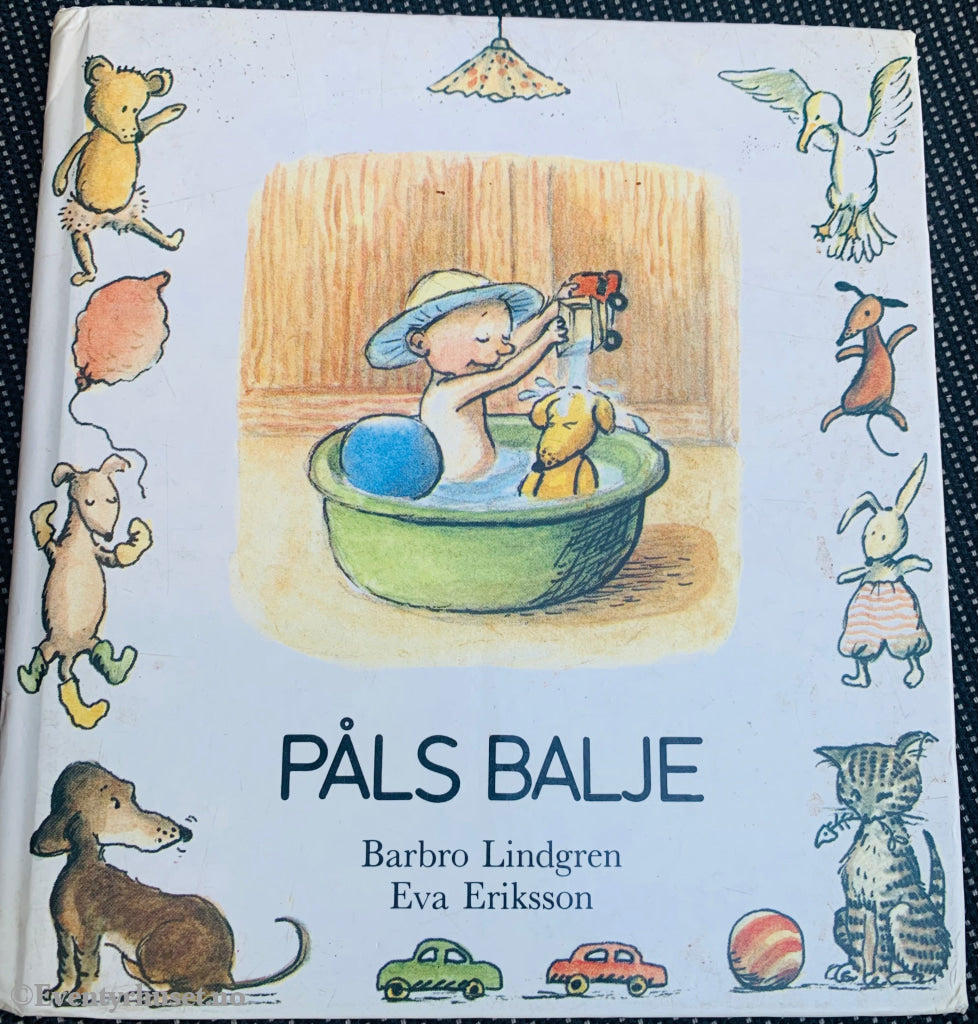 Barbro Lindgren / Eva Eriksson. 1983. Påls balje. – Eventyrhuset