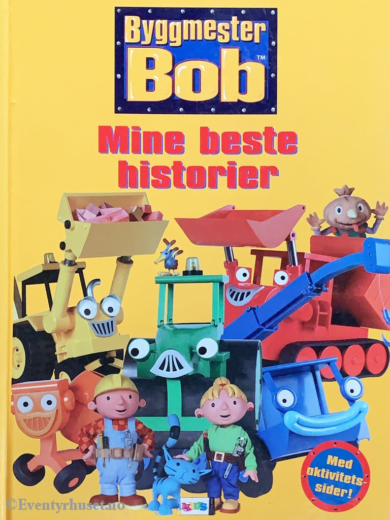 Byggmester Bob - Mine beste historier. 2007. – Eventyrhuset