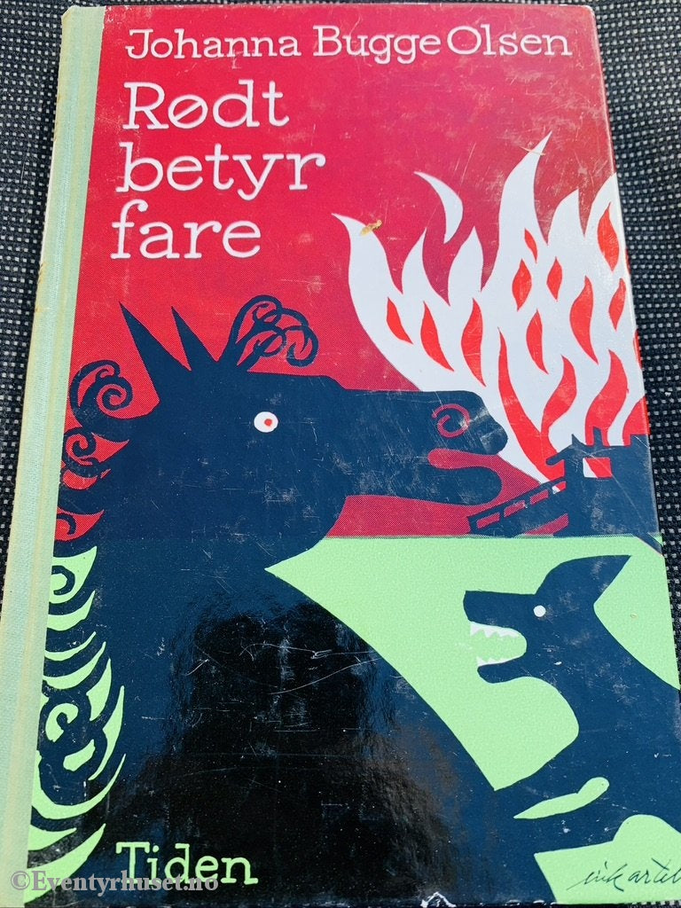 Johanna Bugge Olsen. 1964. Rødt betyr fare. – Eventyrhuset