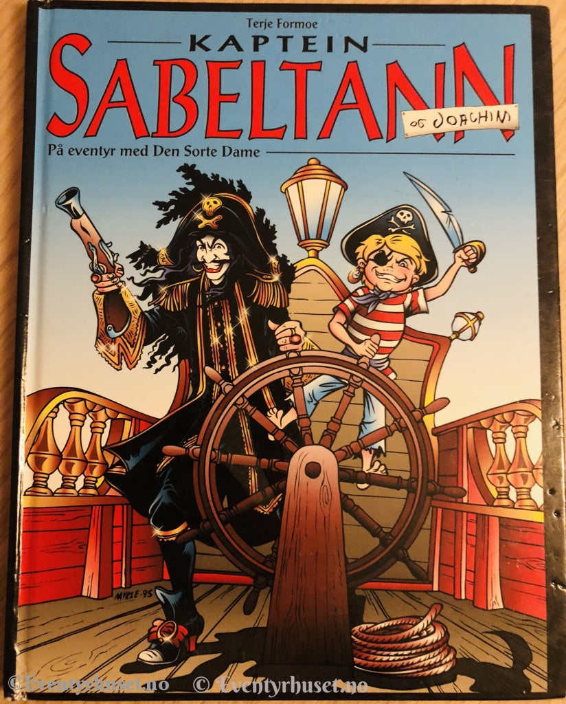 Terje Formoe. 1995. Kaptein Sabeltann og Joachim på eventyr med den So ...
